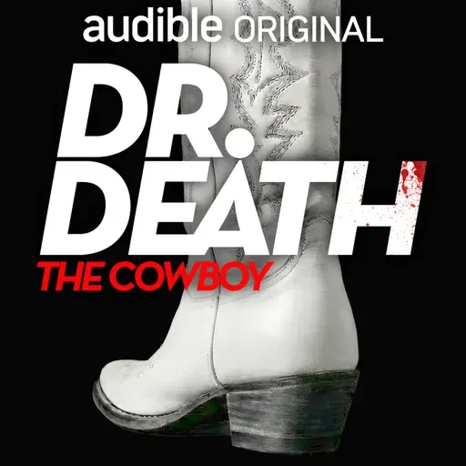 New Season - Dr. Death: The Cowboy - Listen Now on The Lead | Zeno.FM