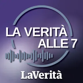 Listen to La Verità - La Verità alle Sette del mattino | Zeno.FM