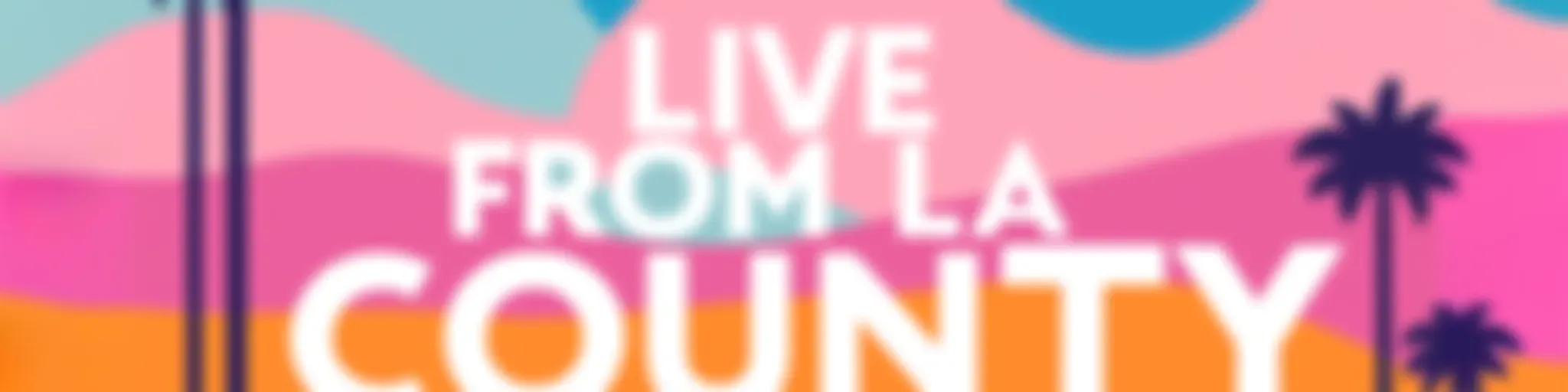 Listen to Live From LA County | Zeno.FM
