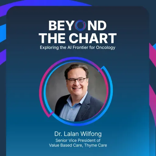 Why Value-Based Care Could Be Oncology’s Turning Point with Dr. Lalan ...